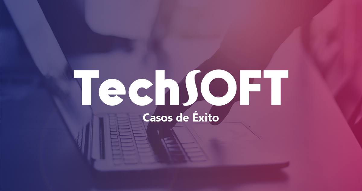 Casos de Éxito | TechSOFT